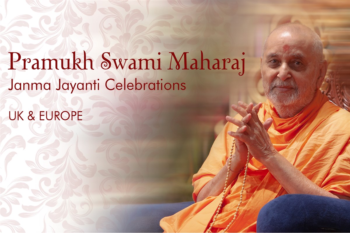 Pramukh Swami Maharaj Janma Jayanti Celebrations, UK & Europe