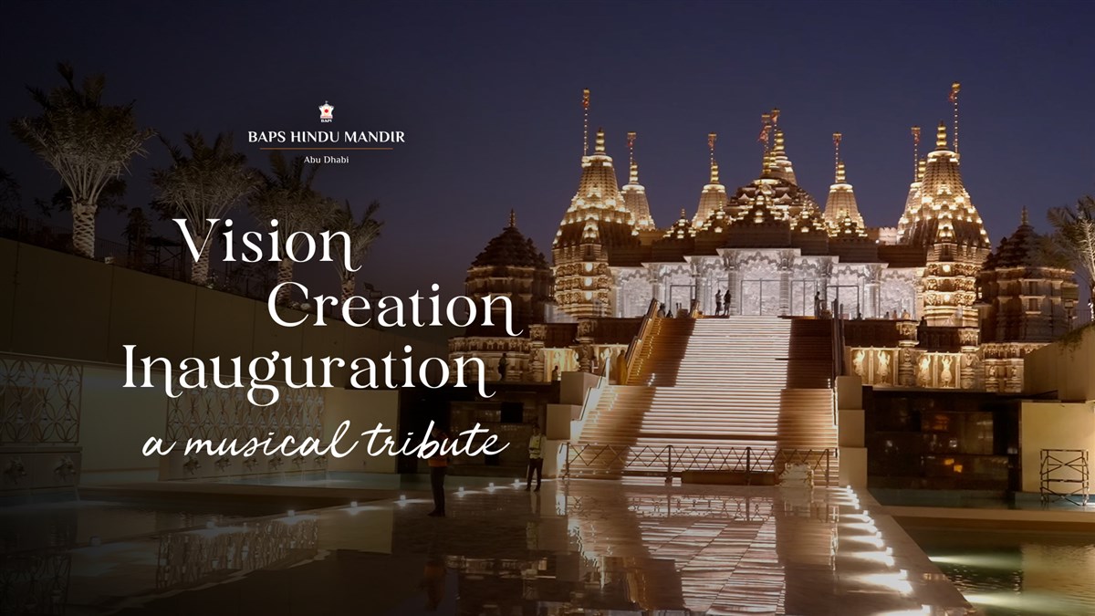 Vision, Creation, Inauguration | A Musical Tribute to BAPS Hindu Mandir ...