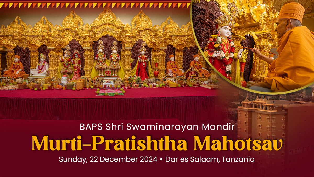 BAPS Shri Swaminarayan Mandir Murti-Pratishtha Mahotsav, Dar-es-Salaam ...